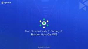 The Ultimate Guide To Setting Bastion Host On AWS